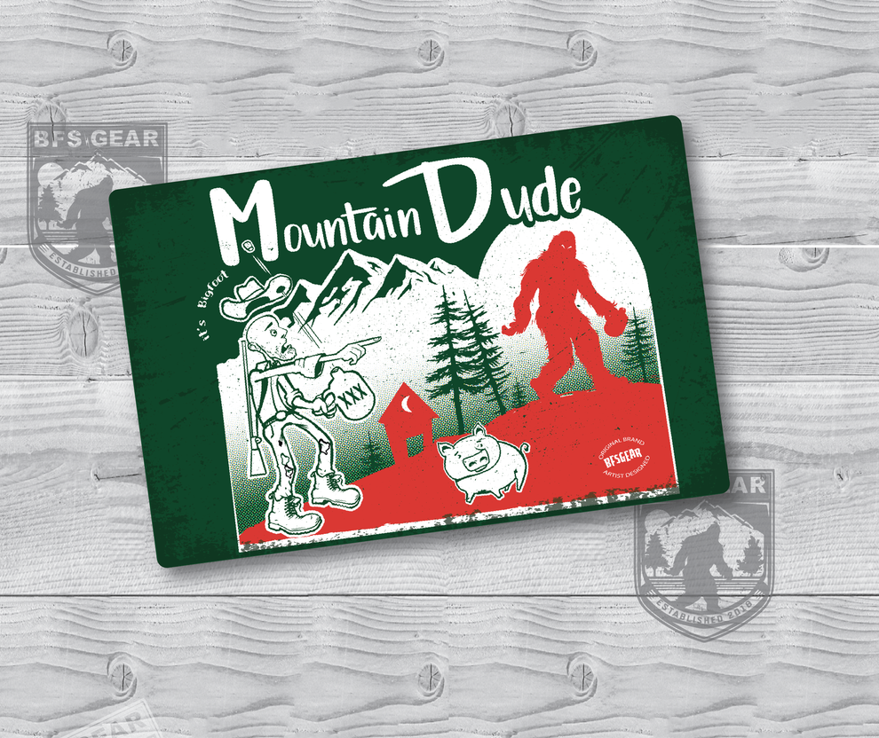 Mountain Dude Metal Sign – BIGFOOT SEARCH GEAR